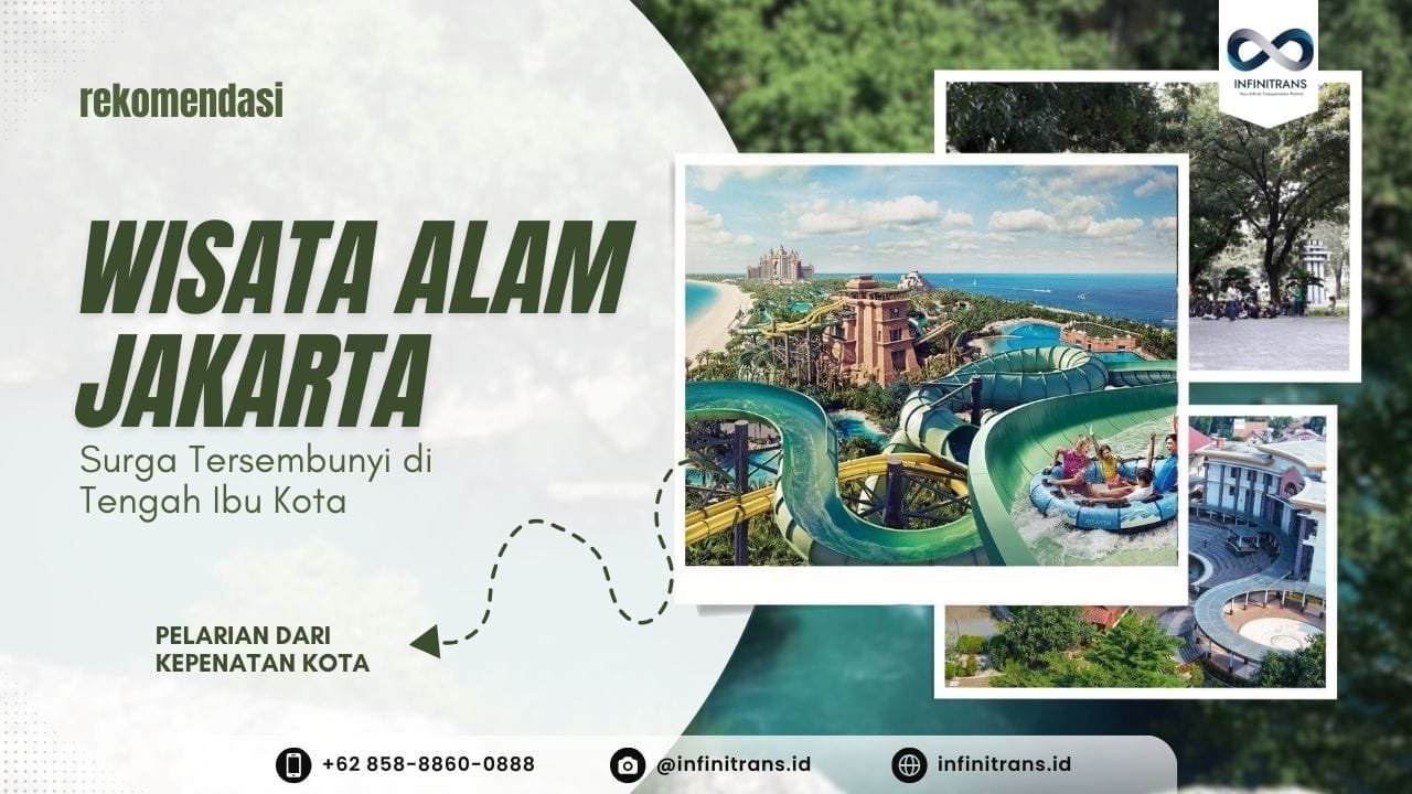 Wisata Alam Jakarta: Surga Tersembunyi di Tengah Ibu Kota