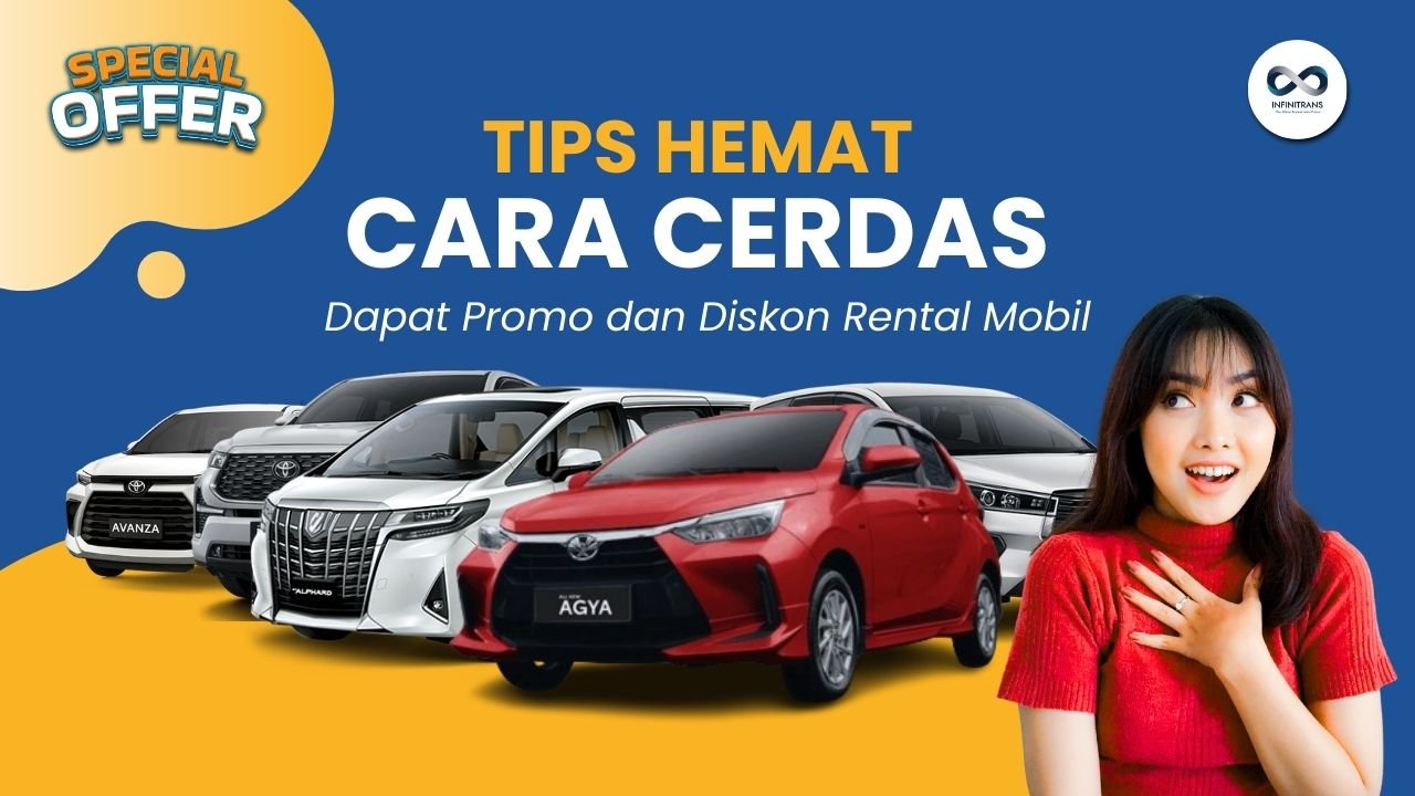 Tips Hemat: Cara Cerdas Dapat Promo dan Diskon Rental Mobil